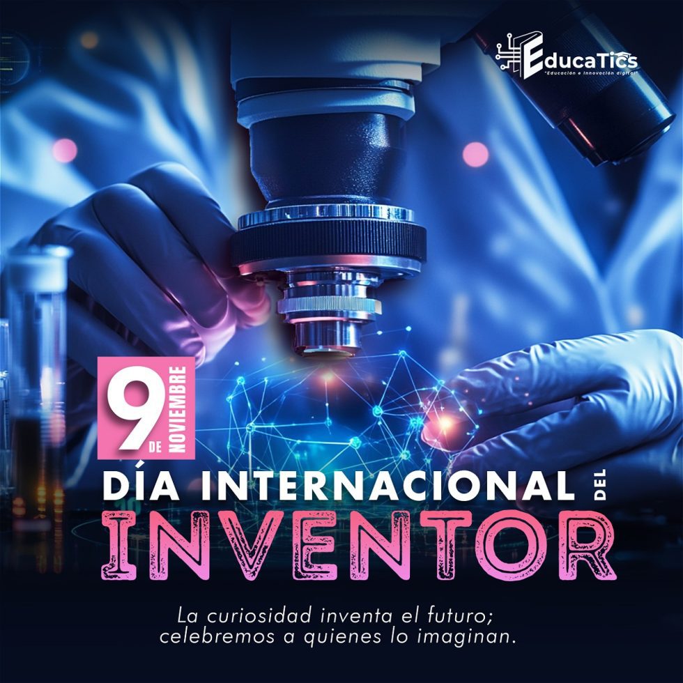 DÍA INTERNACIONAL DEL INVENTOR - Educatics